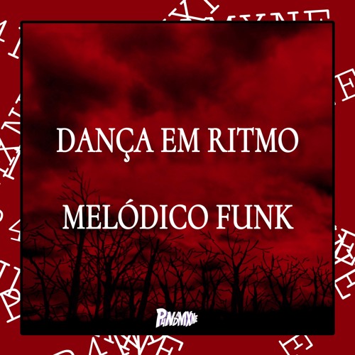 Stream DANÇA EM RITMO MELÓDICO FUNK by 〠 P4NDAMXNE 〠 (now dj ghost ...