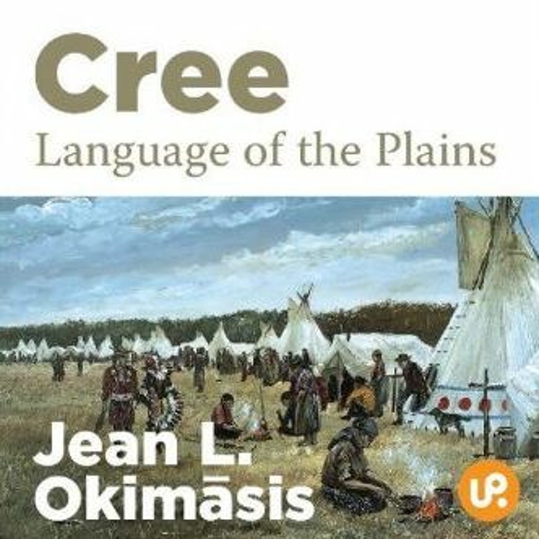 Stream Cree Language of the Plains | Listen to Cree Language of the ...