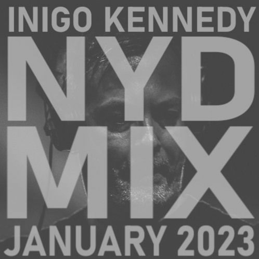 Stream Inigo Kennedy NYD Mix 2023 by inigokennedy | Listen online for ...