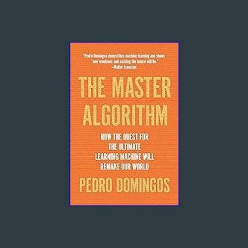 Stream [Ebook]$$ 💖 The Master Algorithm: How the Quest for the Ultimate ...