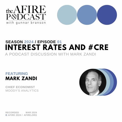 Stream episode Mark Zandi on Interest Rates and CRE by AFIRE podcast ...