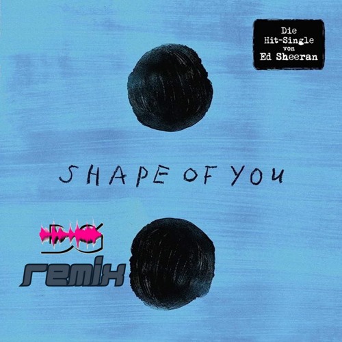 Stream Ed Sheeran - Shape Of You (Darren Glancy Remix)Wip by Darren ...