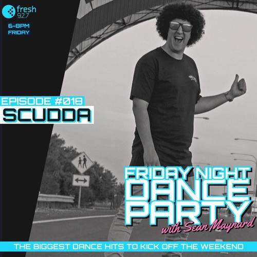 Stream Friday Night Dance Party #018 with Scudda by Dance Anthems Radio ...