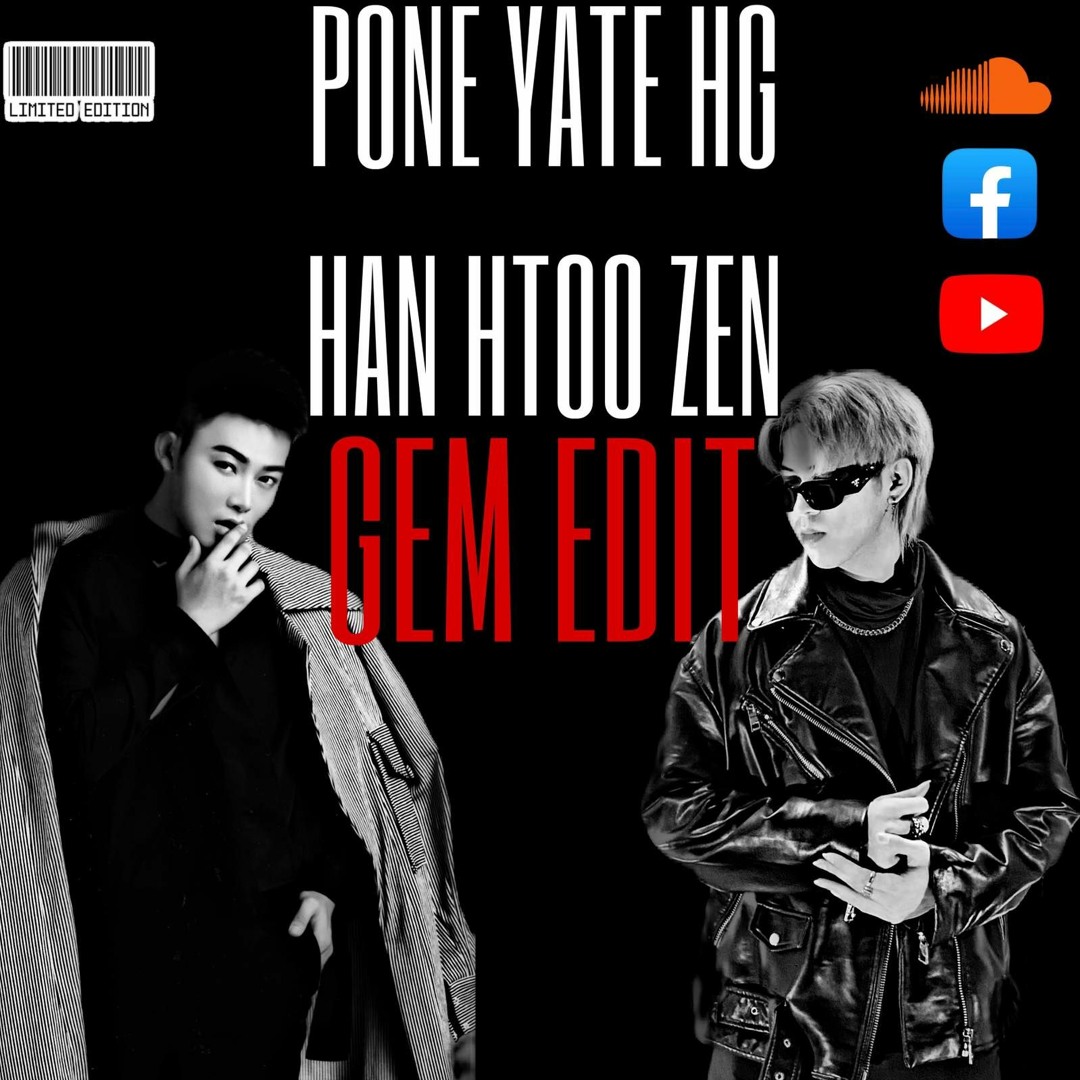 Stream PONE YATE HG- HAN HTOO ZEN(GEM DNB EDIT) by GEM IX REAL | Listen ...