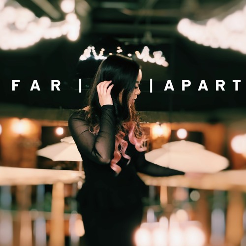 Stream Far Apart by pia.wav | Listen online for free on SoundCloud