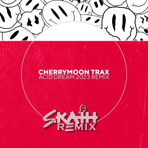 Stream Cherrymoon Trax - ACID DREAM (S.KAIH Remix) - FREE DL at BUY NOW ...