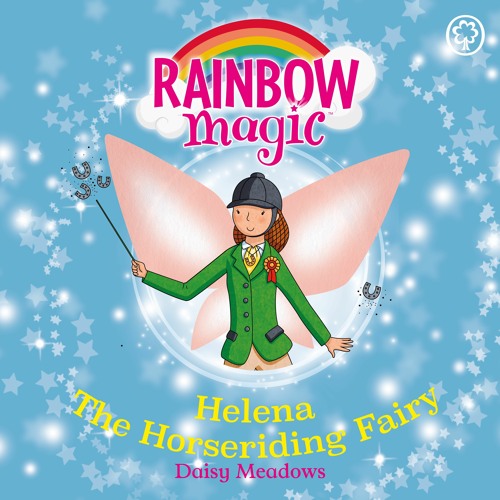 Stream RAINBOW MAGIC: HELENA THE HORSERIDING FAIRY written by Daisy ...