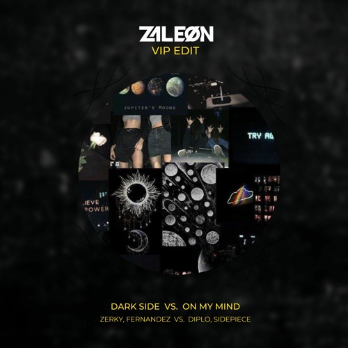 pumpyoursound.com | Dark Side X On My Mind [ZALEØN VIP Edit]