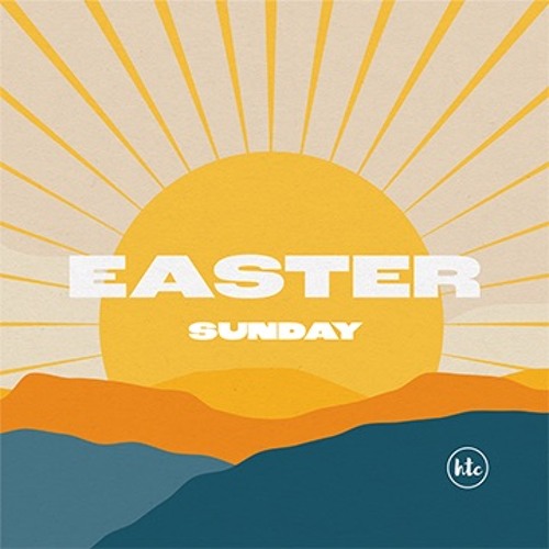Stream Easter Sunday (morning) | Felix Stevenson | 9 April 2023 by HTC ...