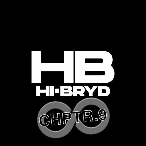 Stream CHPTR.9 by HI-BRYD | Listen online for free on SoundCloud Stream CHPTR.9 by HI-BRYD | Listen online for free on SoundCloud