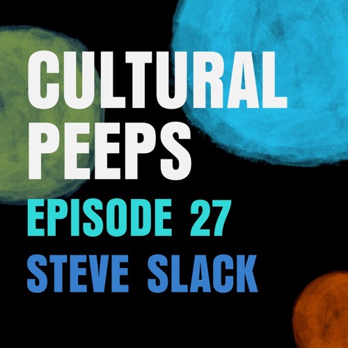 Stream episode Episode 27: Steve Slack (Heritage Interpretation ...