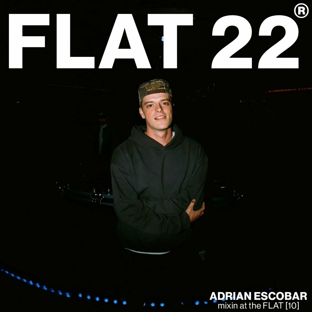 Stream mixin at the FLAT [10] by Adrian Escobar by FLAT 22 ...
