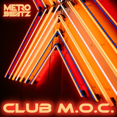 Stream Club M.O.C. (Aired On MOCRadio 4-22-23) by Metro Beatz | Listen ...