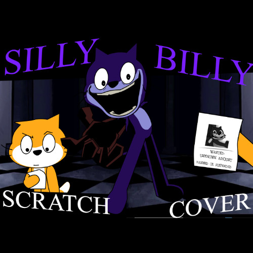 Stream silly billy (scratch cover) 1.5 by kittylord | Listen online for ...