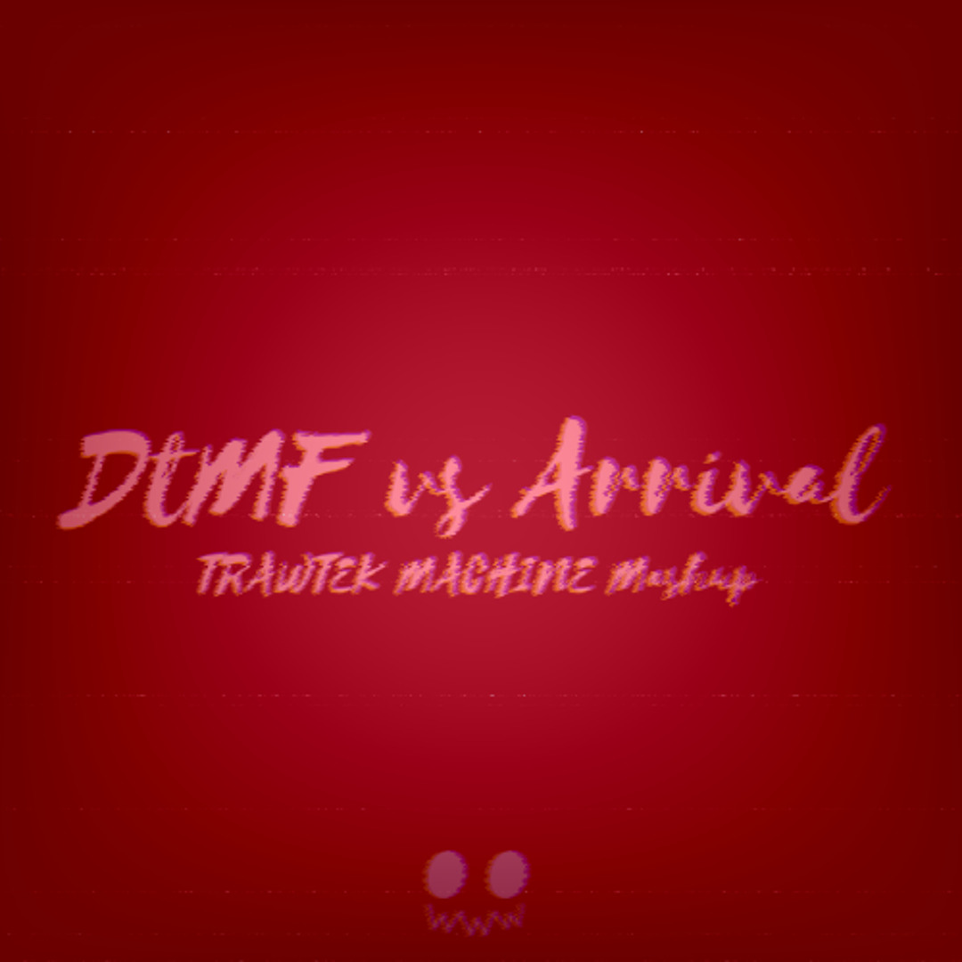 Stream Bad Bunny, KREAM - DtMF vs Arrival (TRAWTEK MACHINE Mashup) by TRAWTEK MACHINE | Listen ...