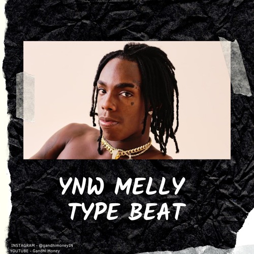 Stream YNW Melly Type by Gandhi Money | Listen online for free on ...