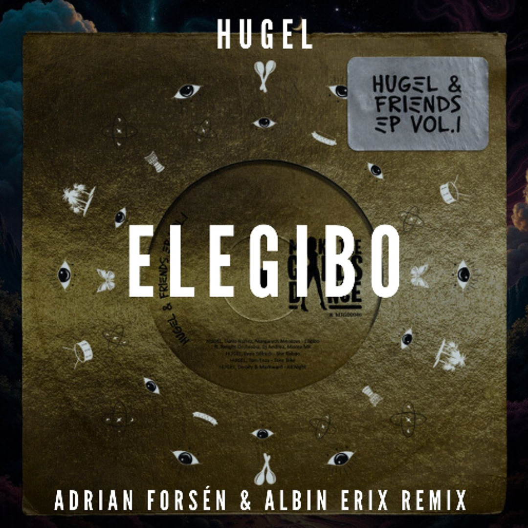 Stream HUGEL, Dario Nunez - Elegibo (Adrian Forsen & Albin Erix Remix ...