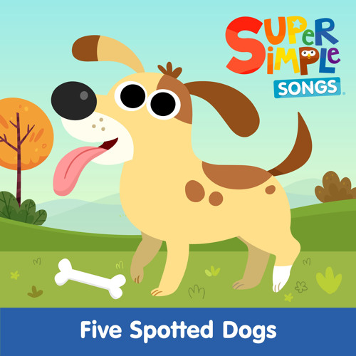 Stream Five Spotted Dogs (Sing-Along) by Super Simple Songs | Listen ...
