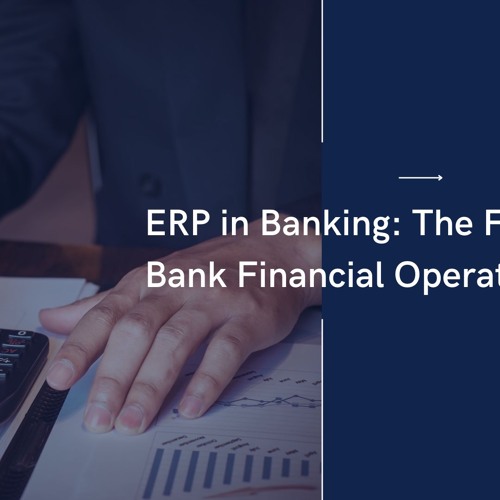 Stream ERP In Banking The Future Of Bank Financial Operations by ERP AI ...