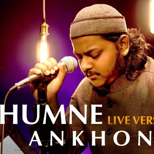 Stream Humne Aankhon Se Dekha Nahin Hai Mgar Mazharul Islam The Most ... Stream Humne Aankhon Se Dekha Nahin Hai Mgar Mazharul Islam The Most ...