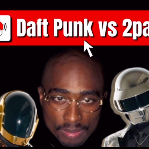 Stream Daft Punk vs 2pac Holla If U Hear Da Funk by TupacThuggRMX ...