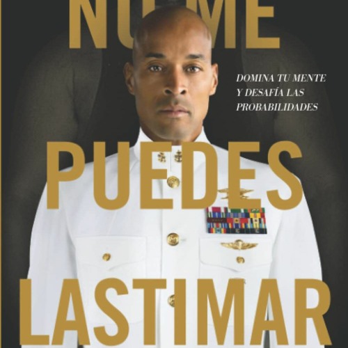 Stream PDF READ Read No me puedes lastimar: Domina tu mente y desafía ... Stream PDF READ Read No me puedes lastimar: Domina tu mente y desafía ...