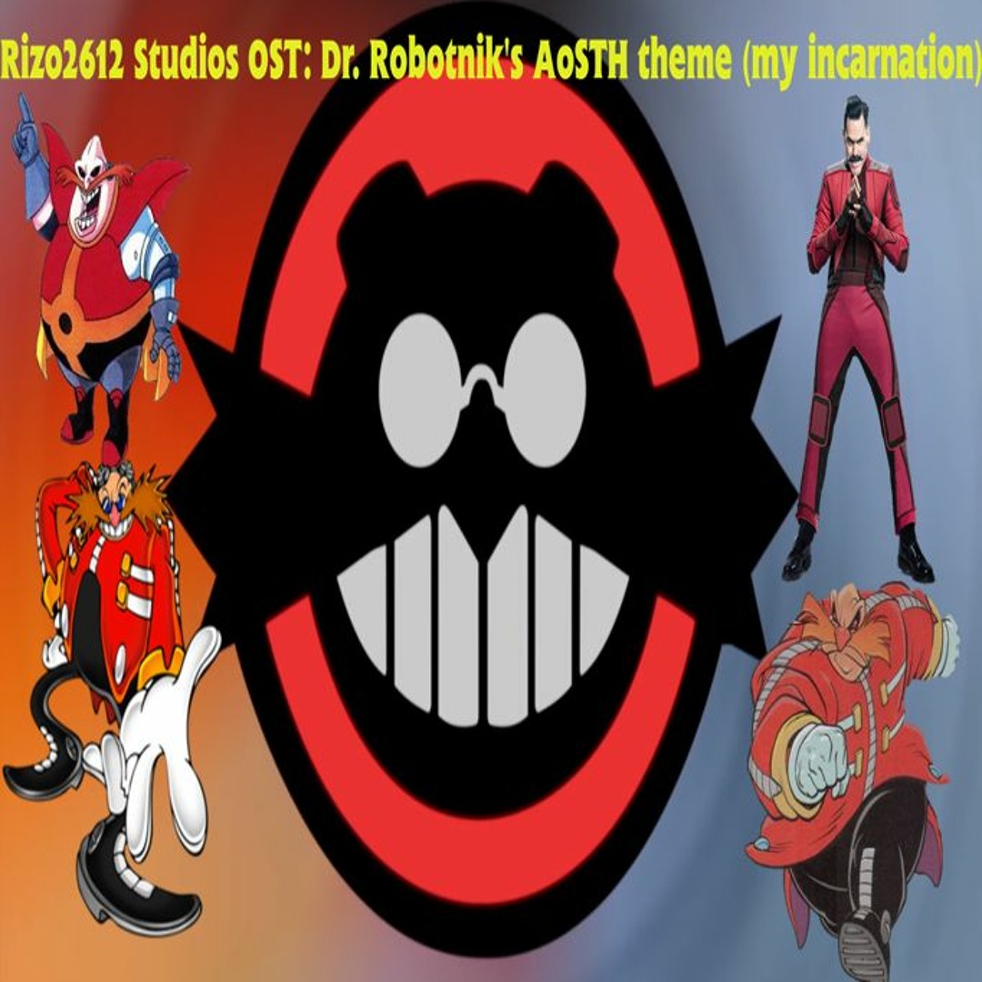 Stream Rizo2612 Studios OST: Dr. Robotnik's AoSTH Theme (my Incarnation ...