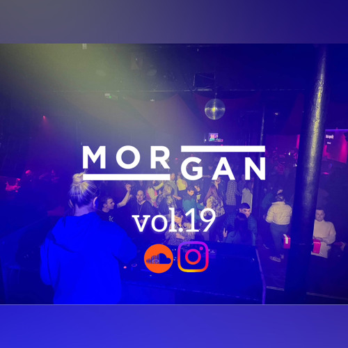 Stream Morgan Vol.19 by DJMorgan | Listen online for free on SoundCloud