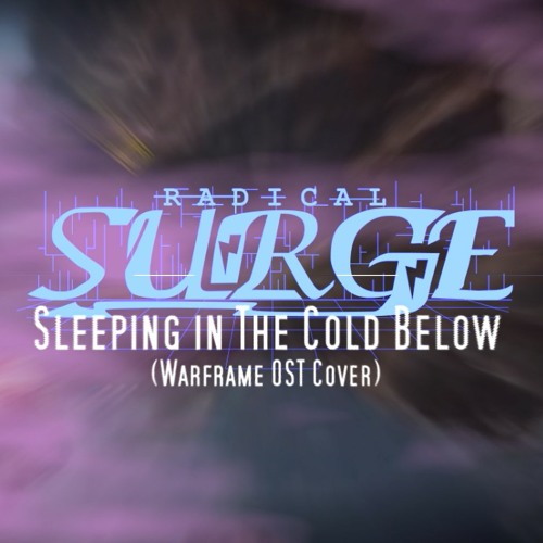 Stream Sleeping In The Cold Below (Warframe OST Cover) by Radical Surge ...