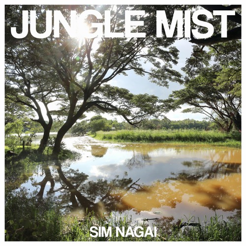 Stream S!X - Music | Listen to Sim Nagai - Jungle Mist playlist online for free on SoundCloud