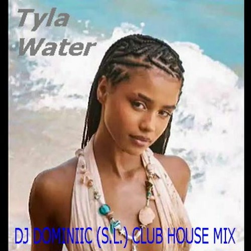 Stream Tyla - Water (DJ DOMINIC (S.L.) CLUB HOUSE MIX) by DJ DOMINIC (SL) | Listen online for ...