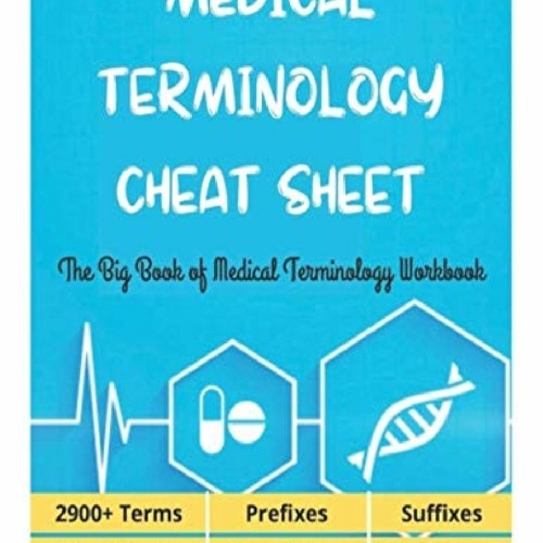 Stream episode Pdf⚡(read online) MEDICAL TERMINOLOGY CHEAT SHEET - The ... Stream episode Pdf⚡(read online) MEDICAL TERMINOLOGY CHEAT SHEET - The ...
