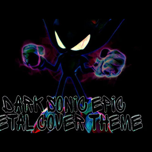 Stream Dark Sonic Theme by nick | Listen online for free on SoundCloud