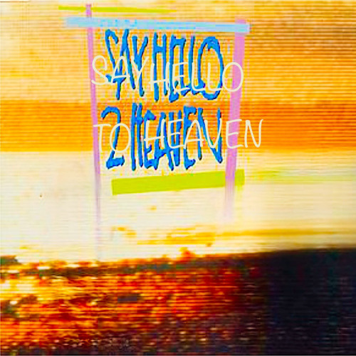 Stream Say Hello 2 Heaven by Say Hello To Heaven | Listen online for ...