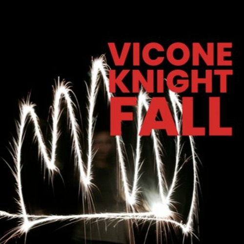 Stream VicOne KNIGHT FALL by Art House Alumni | Listen online for free ...