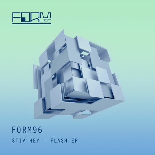 Stream FORM MUSIC | Listen to Stiv Hey - Flash EP [FORM96] playlist ...