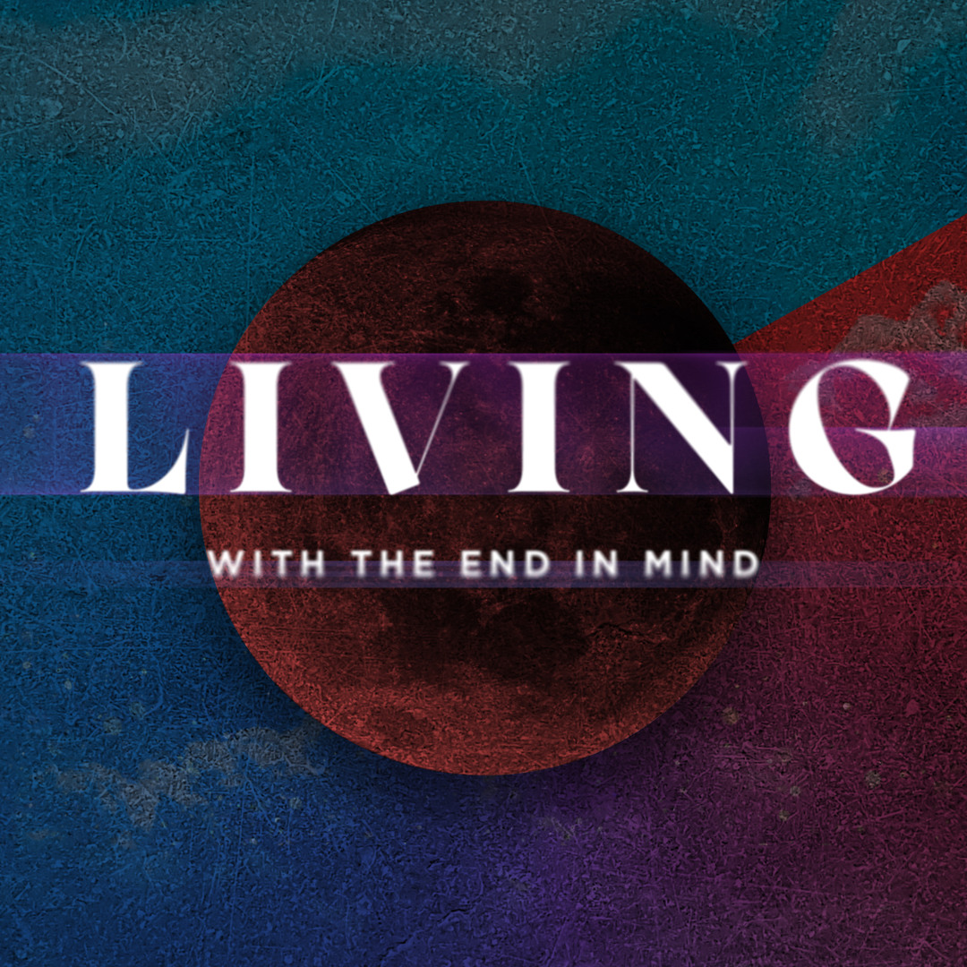 Stream Living With The End In Mind | A New Heaven and Earth | Pastor ...