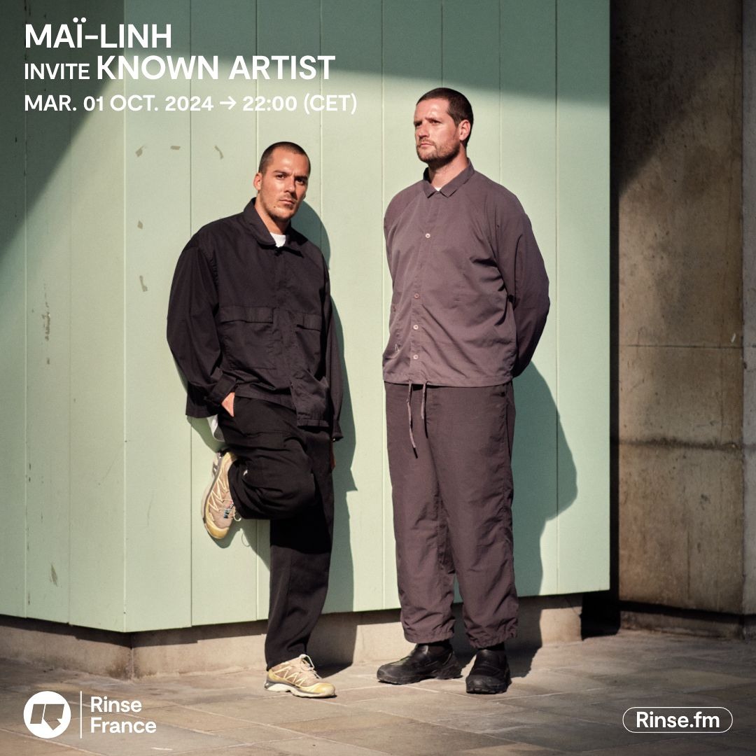 Stream Maï-Linh invite Known Artist - 1er Octobre 2024 by Rinse France ...