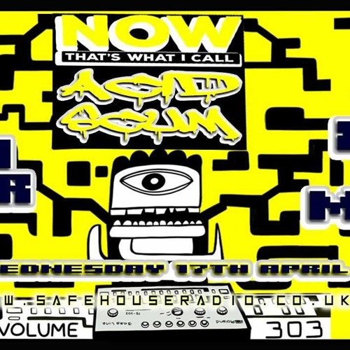 Stream Now Thats What I Call Acid Volume 303 Acid Scum Mix by 'King ...