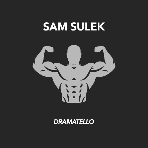 Stream Sam Sulek by Dramatello | Listen online for free on SoundCloud Stream Sam Sulek by Dramatello | Listen online for free on SoundCloud