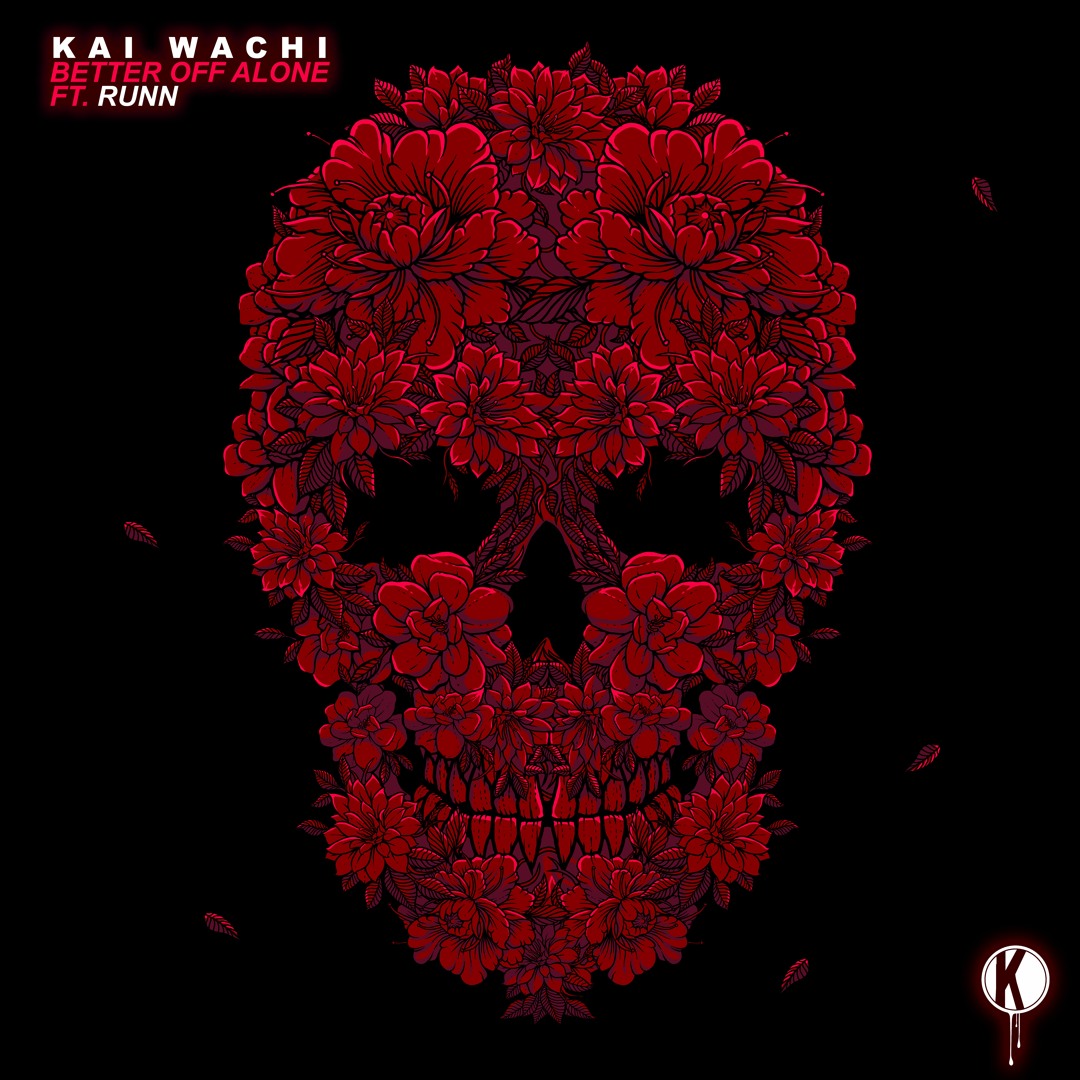 Stream Kai Wachi - Better Off Alone (ft. RUNN) by KAI WACHI | Listen ...