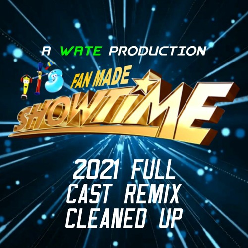 Stream It's Showtime Theme Song (2021 Full Cast Remixed Cleaned Up) by ...