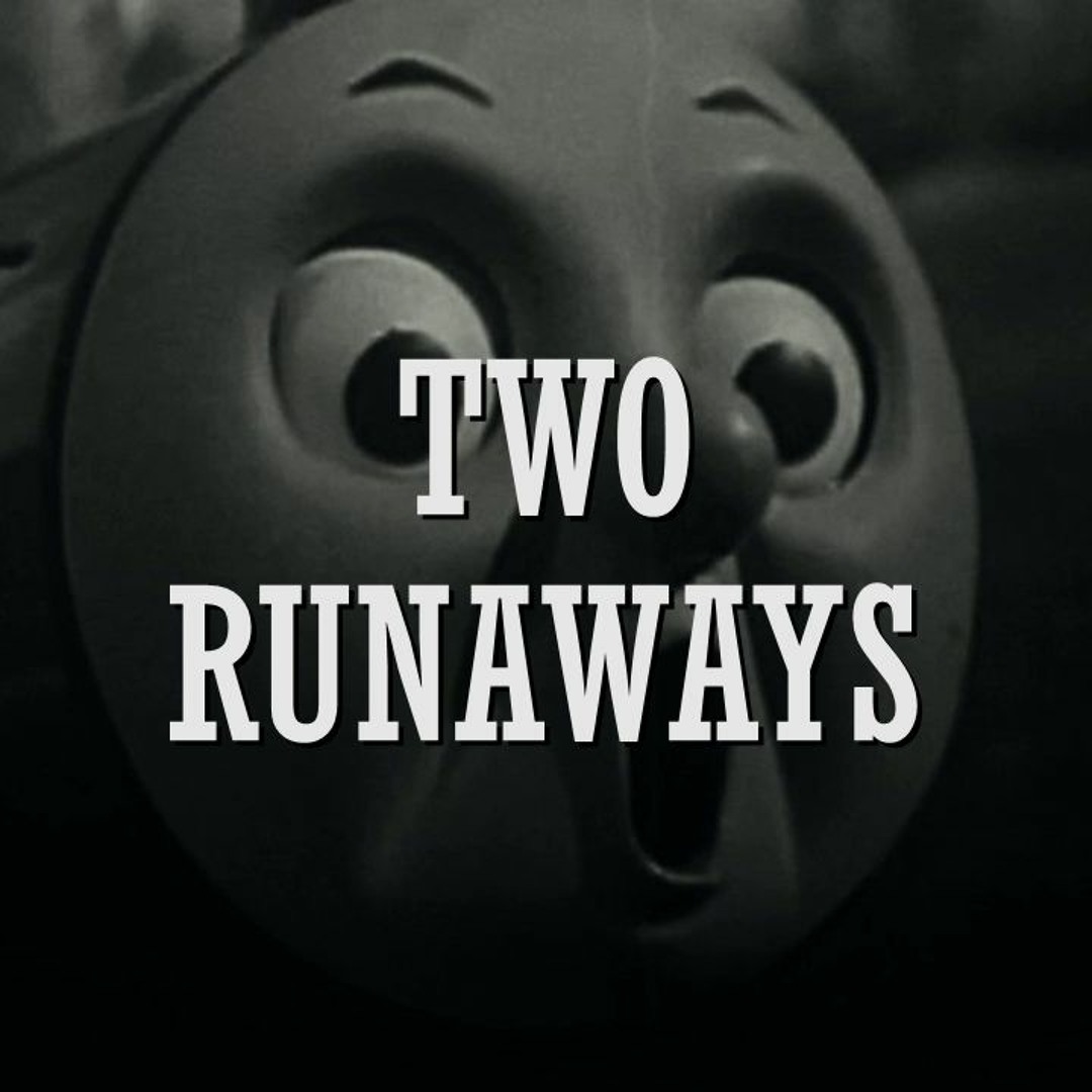 Stream "Two Runaways" Part One | Thomas & Friends Runaway Theme ...