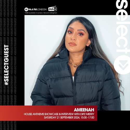 Stream Select Radio - House Anthems EP82 featuring AMEENAH by DIPZ ...