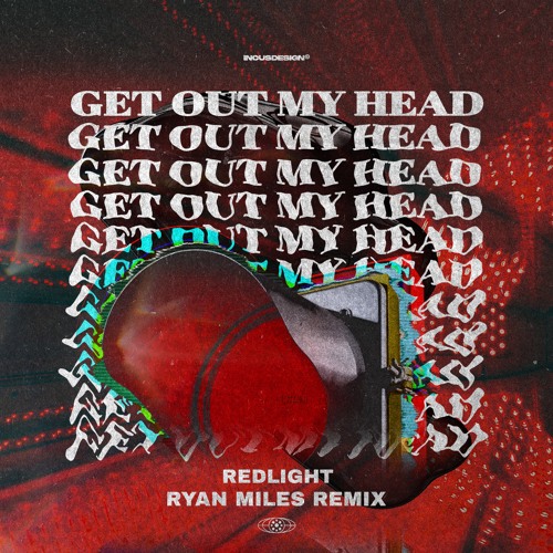 Stream Redlight - Get Out My Head (Ryan Miles Remix) by Ryan Miles | Listen online for free on ...