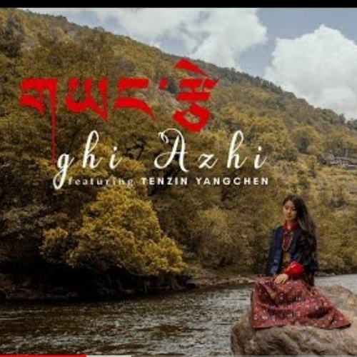 Stream YANGTSE GHI AZHI by Music Bhutan | Listen online for free on ...