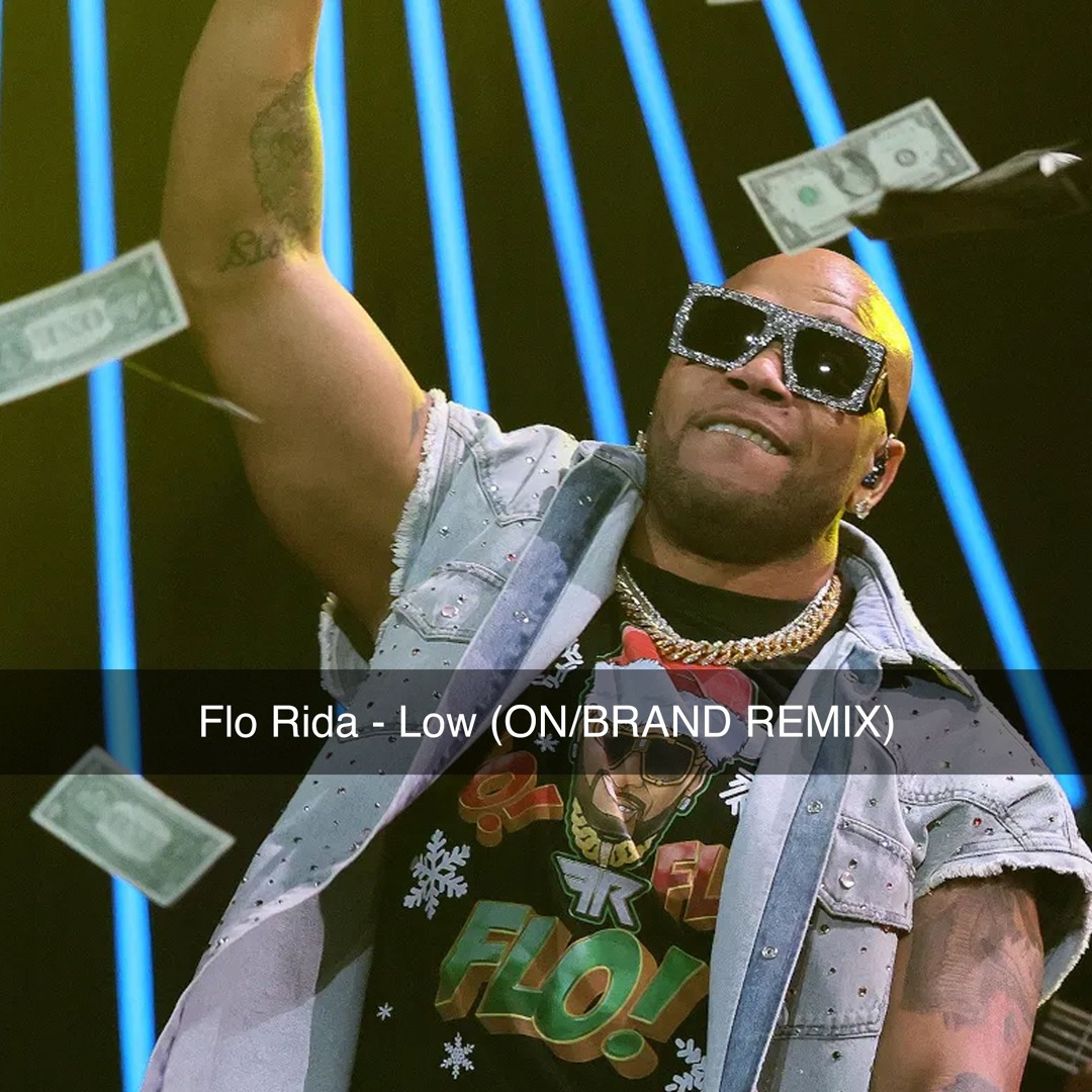 Stream Flo Rida - Low (onBRAND Remix) by onBRAND | Listen online for ...