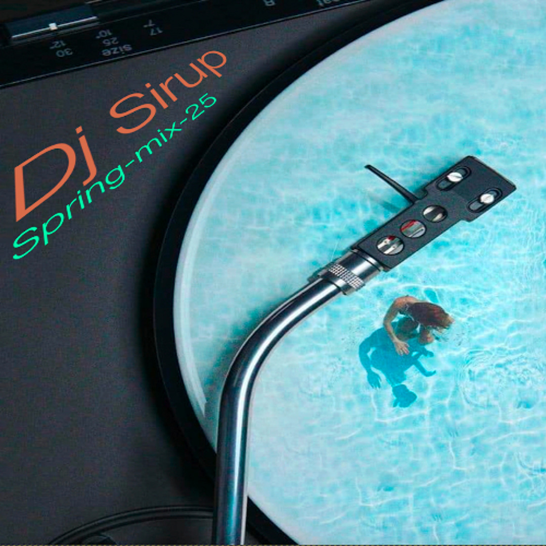 Stream Spring-mix-25 by Dj Sirup | Listen online for free on SoundCloud