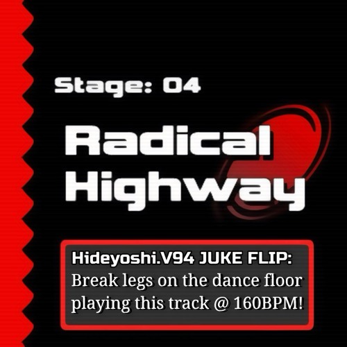 Stream Radical Highway Juke Flip by HIDEYOSHI.V94 | Listen online for ...
