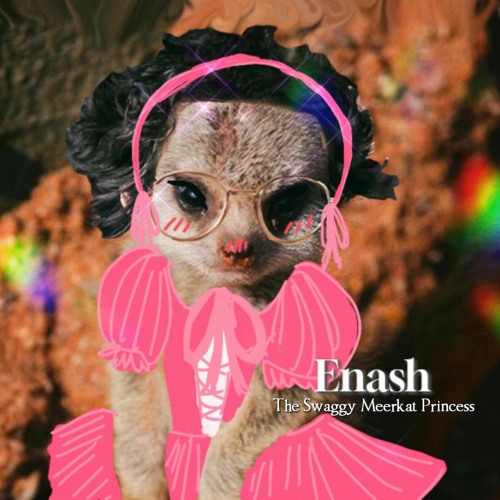 Stream enash, the swaggy meerkat princess by aruku | Listen online for ...